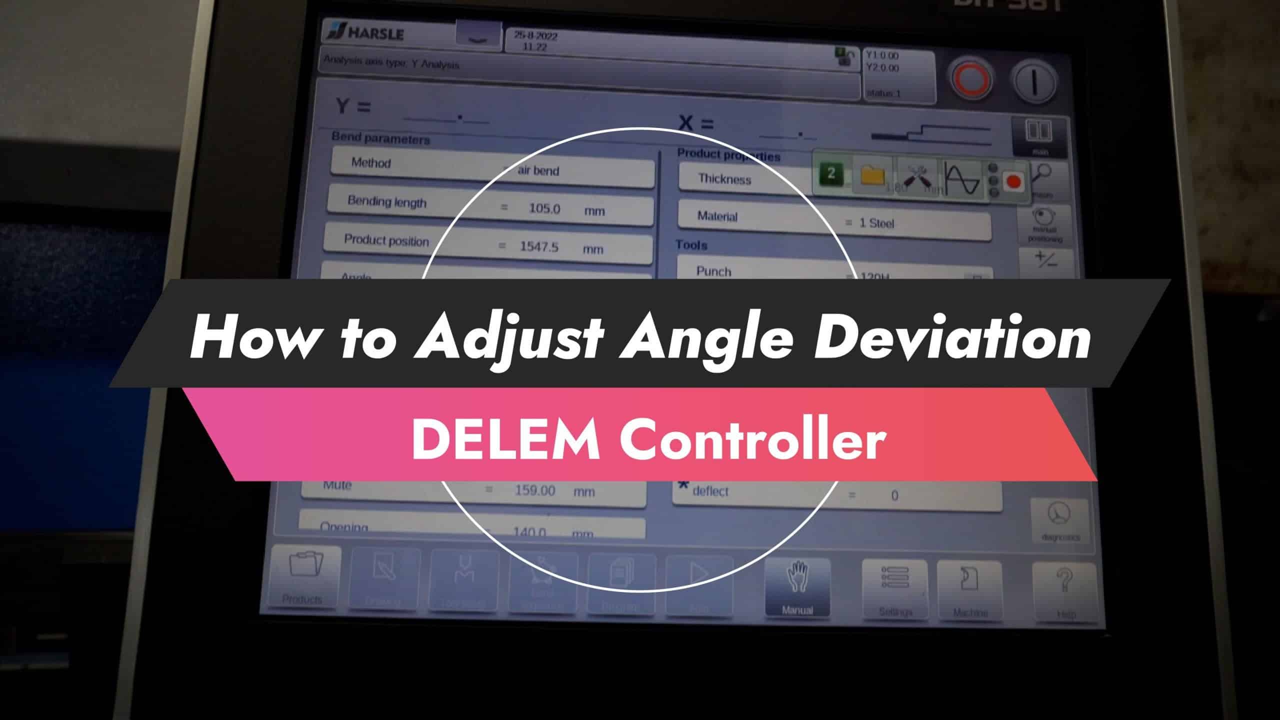 Adjust Angle Deviation Of The DELEM Controller HARSLE Video Center